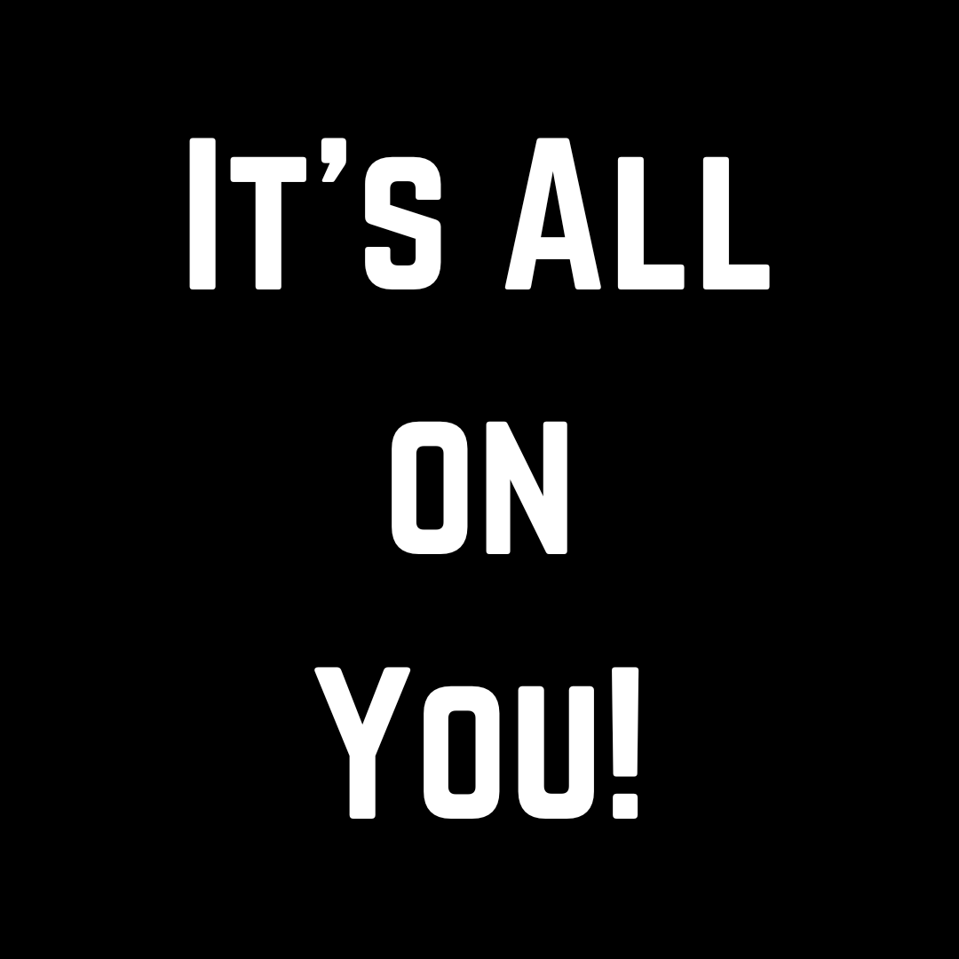 It’s All On You! – Travis Daigle